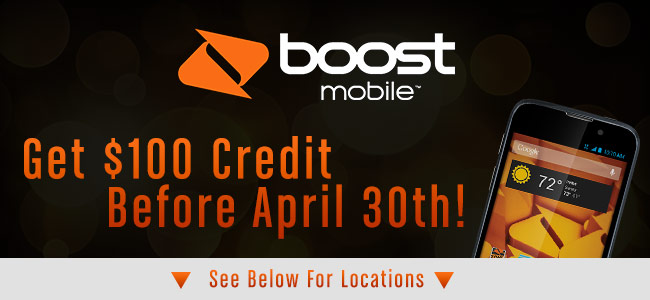 Boost Mobile: Get $100 Credit Locations!